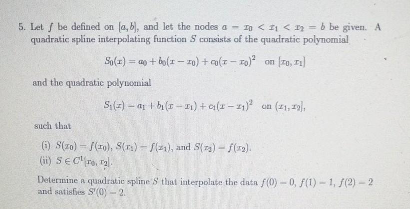 Solved 5. Let f be defined on [a,b], and let the nodes a=x0 | Chegg.com