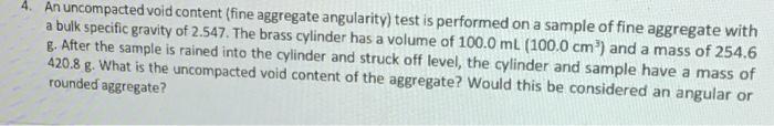 Solved 4. An uncompacted void content (fine aggregate | Chegg.com