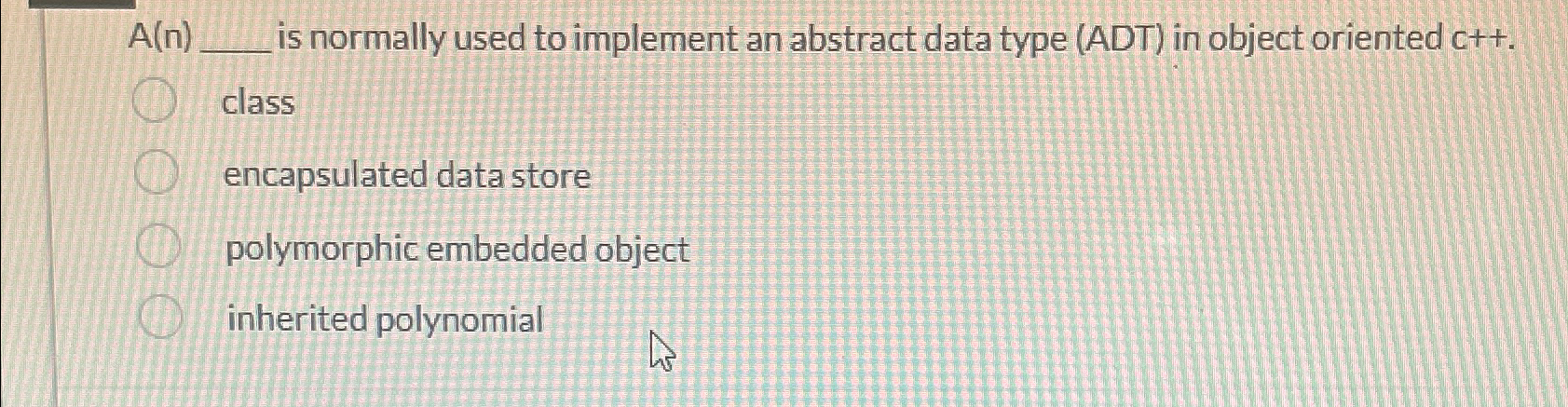 Solved A(n) q, ﻿is normally used to implement an abstract | Chegg.com