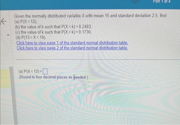 Solved Given the normally distributed variable X with mean | Chegg.com