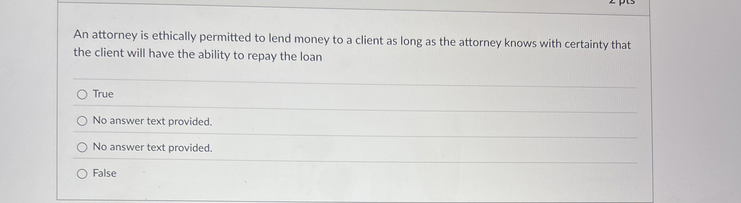 Solved An attorney is ethically permitted to lend money to a | Chegg.com