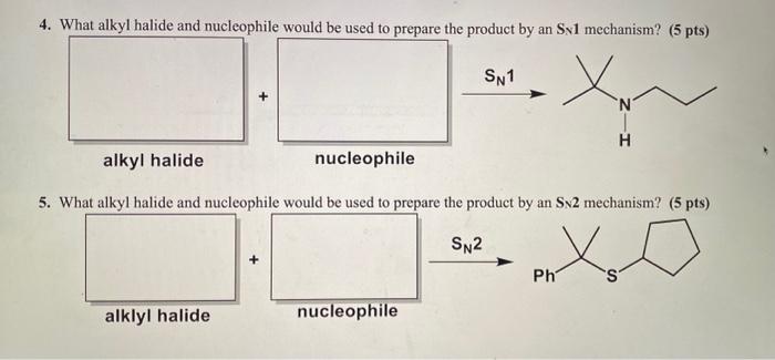 Solved 4. What alkyl halide and nucleophile would be used to | Chegg.com
