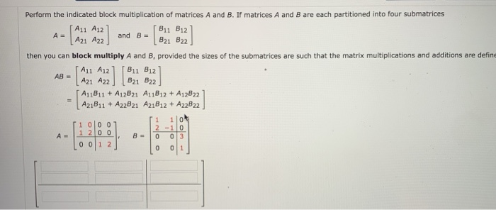 Solved Perform the indicated block multiplication of | Chegg.com