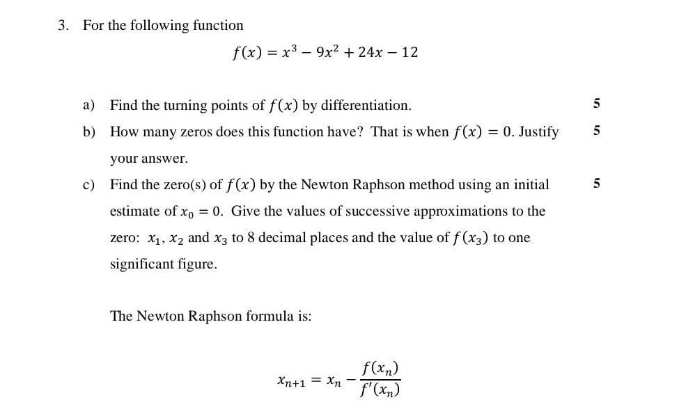 Solved 3. For the following function f(x) = x3 – 9x2 + 24x – | Chegg.com
