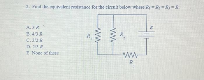 Solved 2. Find the equivalent resistance for the circuit | Chegg.com