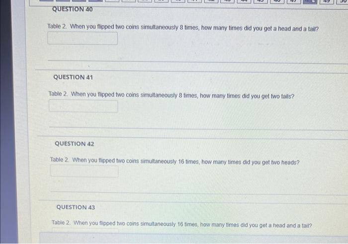 Solved Table 2. When you flipped two coins simultaneously 8 | Chegg.com