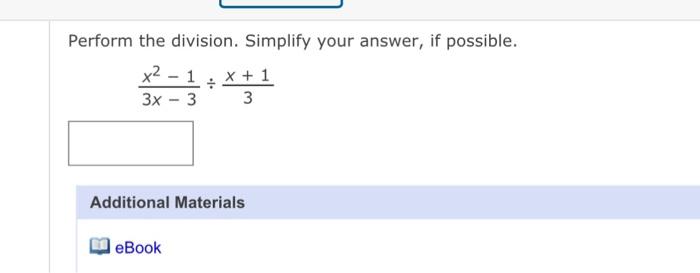 Solved Perform the division. Simplify your answer, if | Chegg.com