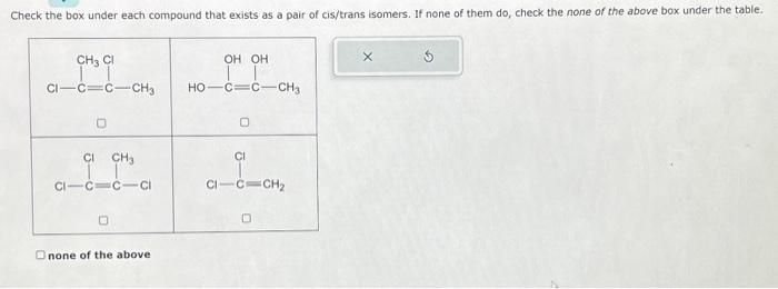 Solved How many cis/trans isomers does this molecule have? | Chegg.com