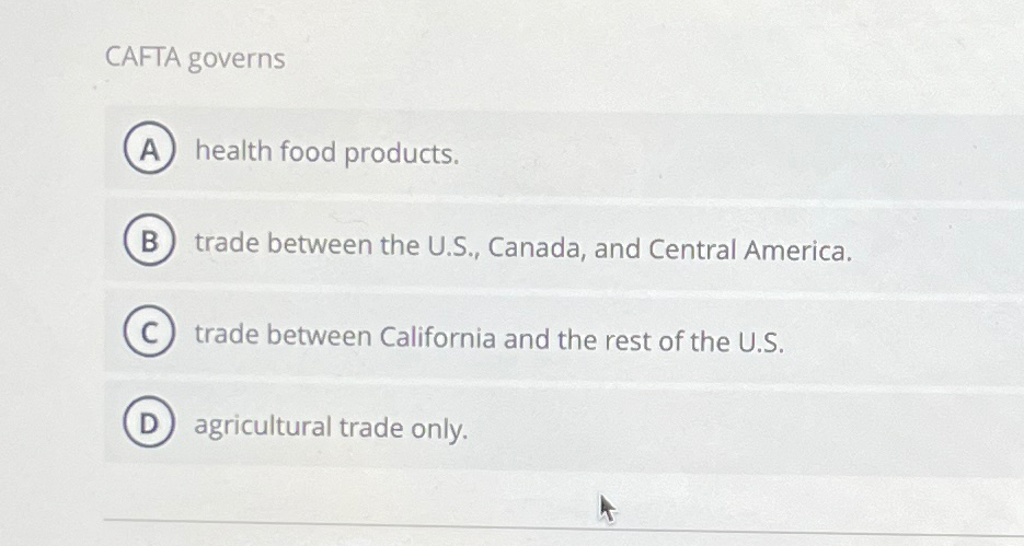 Solved CAFTA governshealth food products.trade between the | Chegg.com