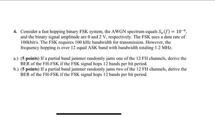 Solved 4. Consider a fast hopping binary FSK system, the | Chegg.com