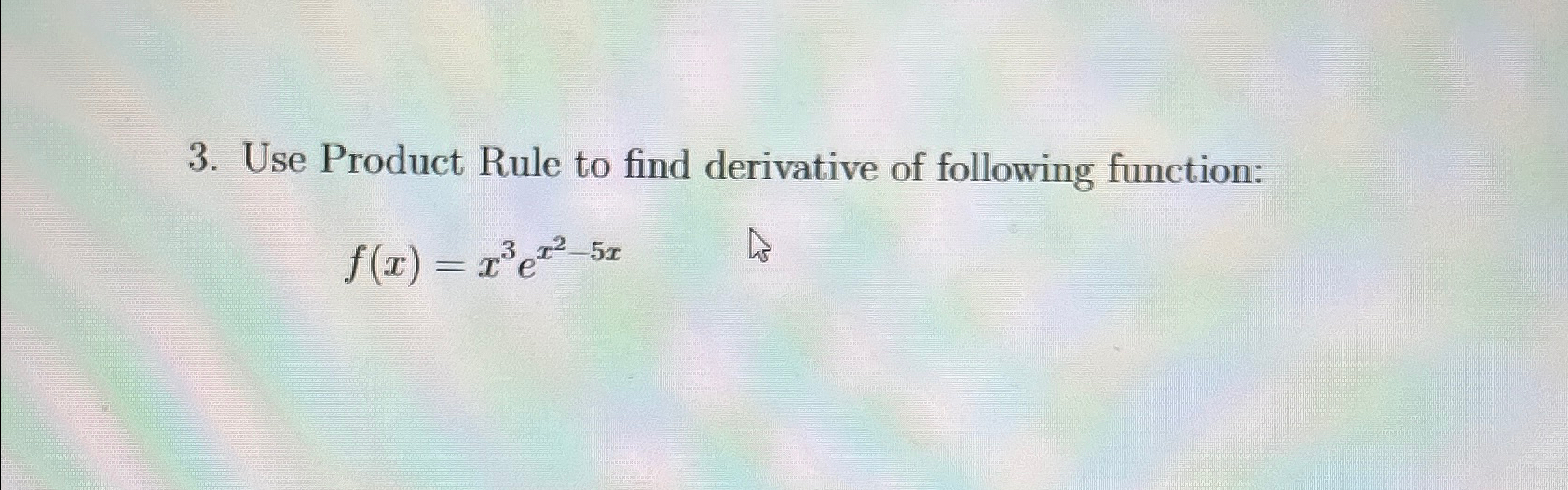 Solved Use Product Rule to find derivative of following | Chegg.com