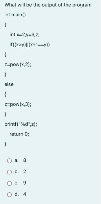 Solved What will be the output of the program int main() { | Chegg.com