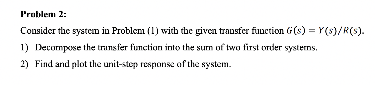 Solved Problem 2:Consider the system in Problem (1) ﻿with | Chegg.com