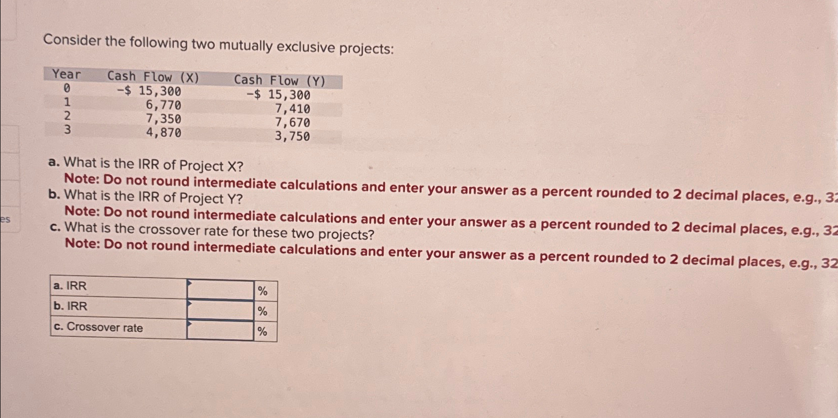 Solved Consider the following two mutually exclusive | Chegg.com
