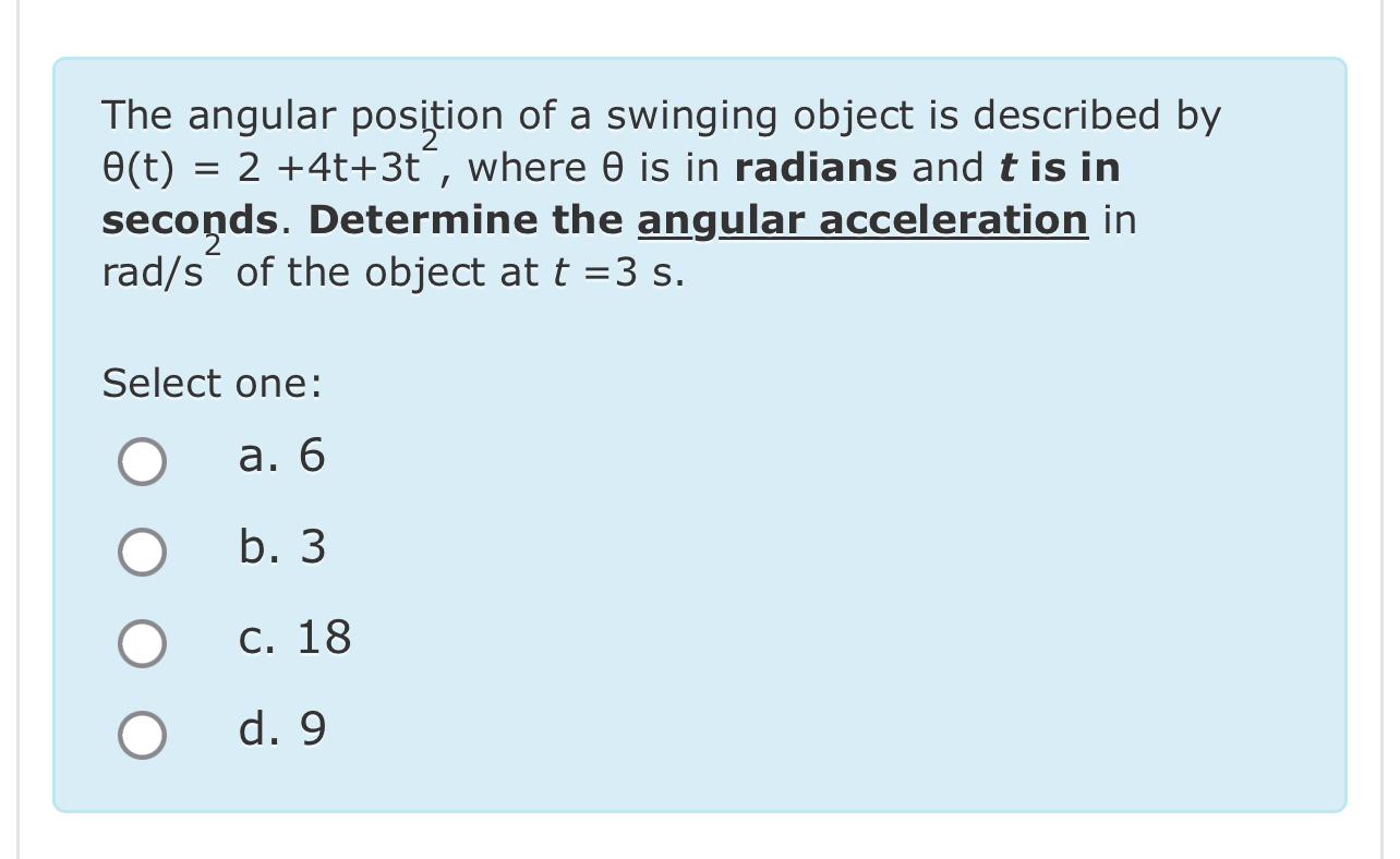 Solved The angular position of a swinging object is | Chegg.com