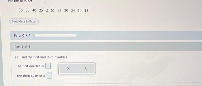 Solved need help with finding the first and third quartile | Chegg.com
