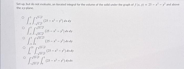 Solved Set up, but do not evaluate, an iterated integral for | Chegg.com