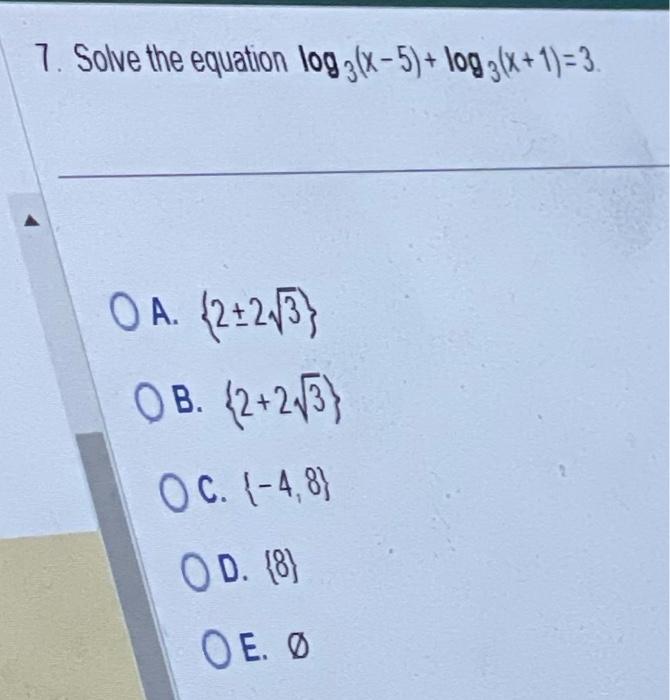 Solved equation log3(x−5)+log3(x+1)=3. {2±23}{2+23} C. | Chegg.com