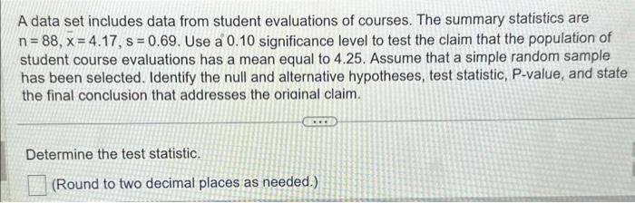 Solved A data set includes data from student evaluations of | Chegg.com
