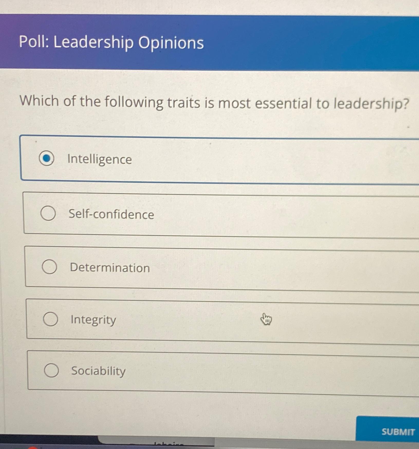 Solved Poll: Leadership OpinionsWhich of the following | Chegg.com