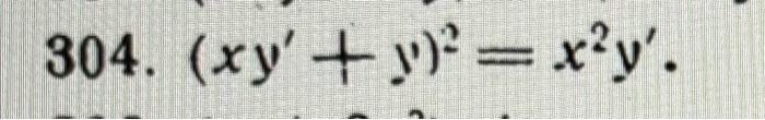 Solved (xy′+y′)2=x2y′ | Chegg.com