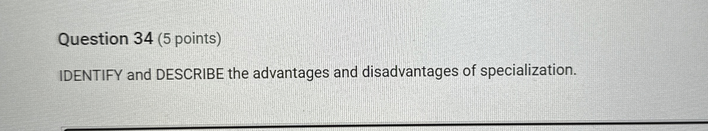 Solved Question 34 (5 ﻿points)IDENTIFY and DESCRIBE the | Chegg.com