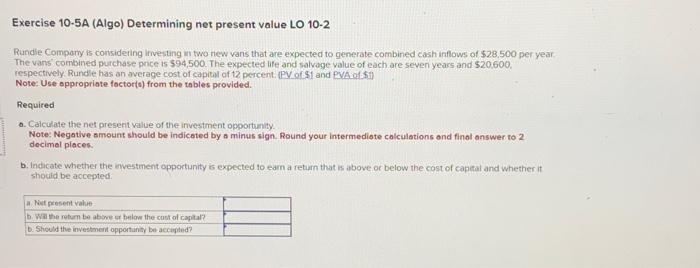 Solved Exercise 10-5A (Algo) Determining net present value | Chegg.com