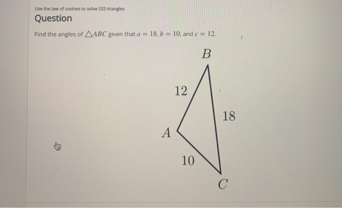 Solved Use the law of cosines to solve SSS triangles | Chegg.com