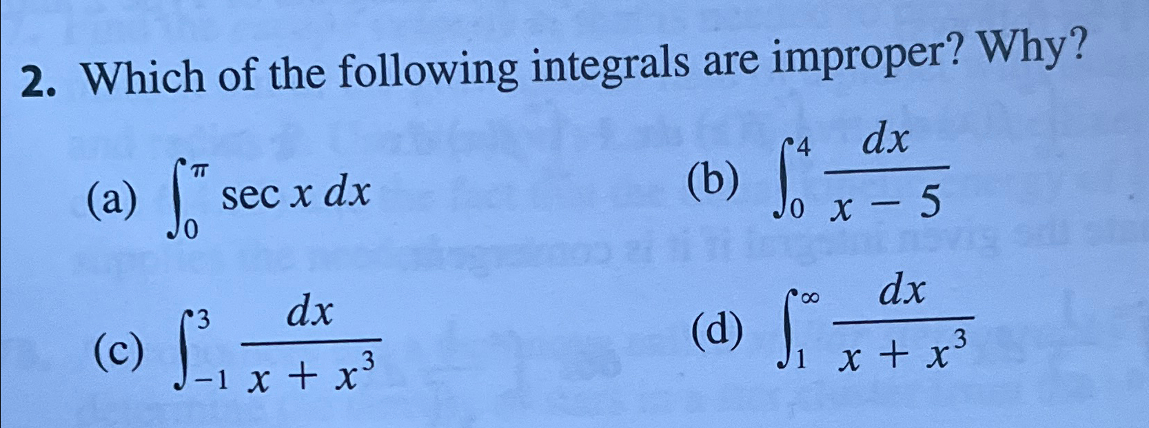 Solved Which of the following integrals are improper? | Chegg.com