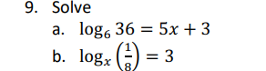 Solved Solvea. log636=5x+3b. logx(18)=3 | Chegg.com