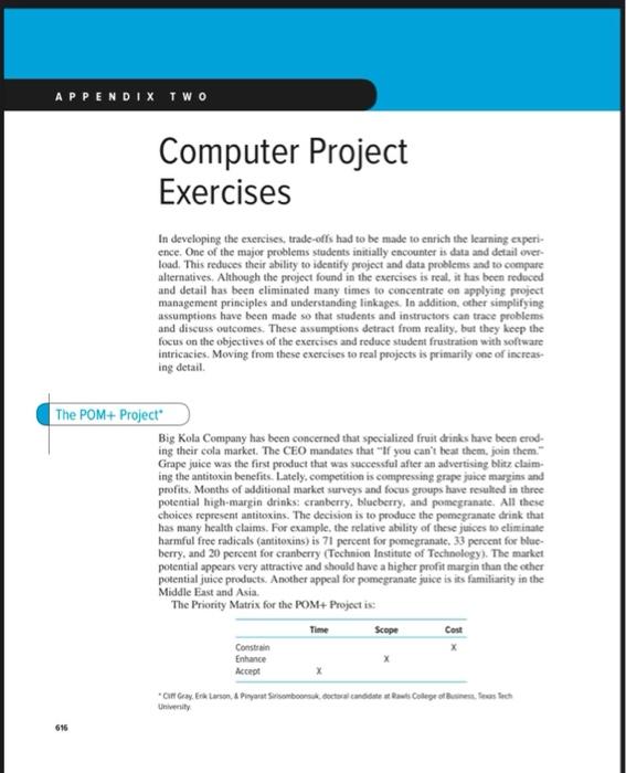 APPENDIX TWO Computer Project Exercises In developing | Chegg.com
