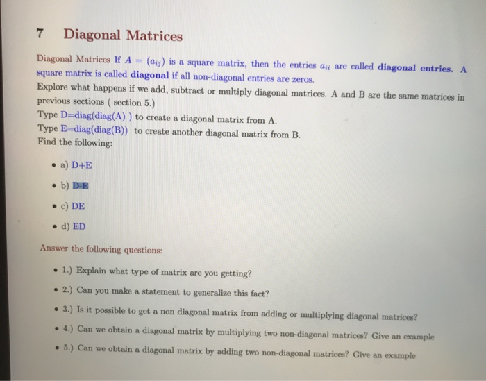 Solved 7 Diagonal Matrices Diagonal Matrices If A = (a) is a | Chegg.com