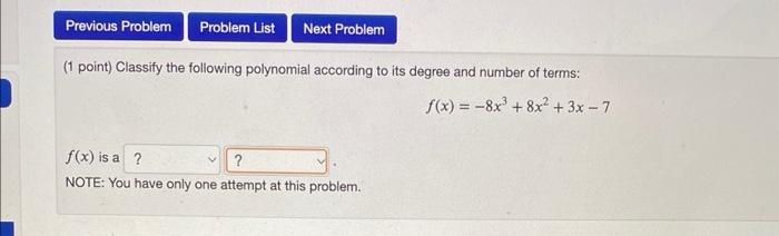 Solved (1 point) Classify the following polynomial according | Chegg.com