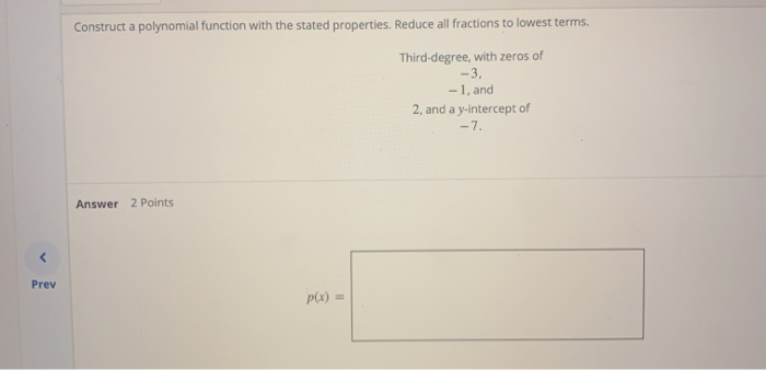 Solved Construct a polynomial function with the stated | Chegg.com