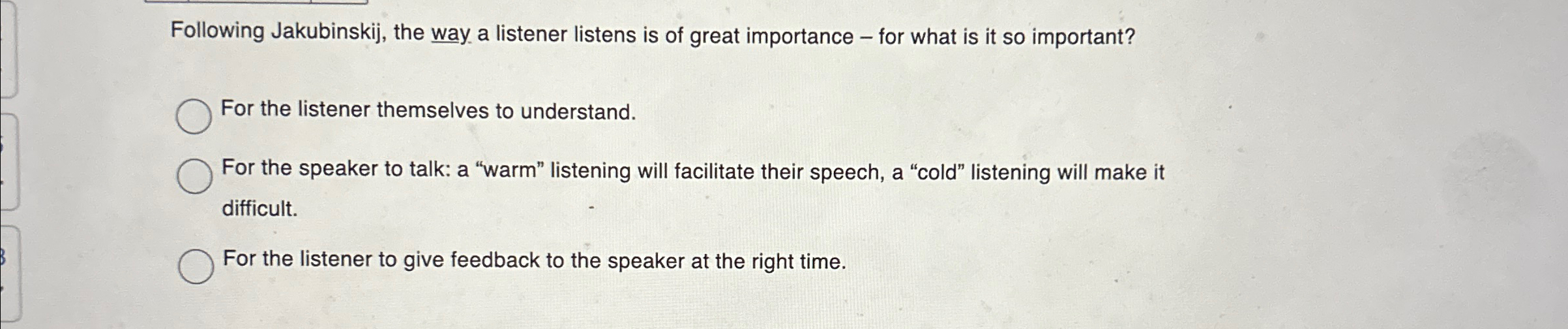 Solved Following Jakubinskij, the way a listener listens is | Chegg.com