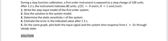 Solved During a step function calibration, a first order | Chegg.com