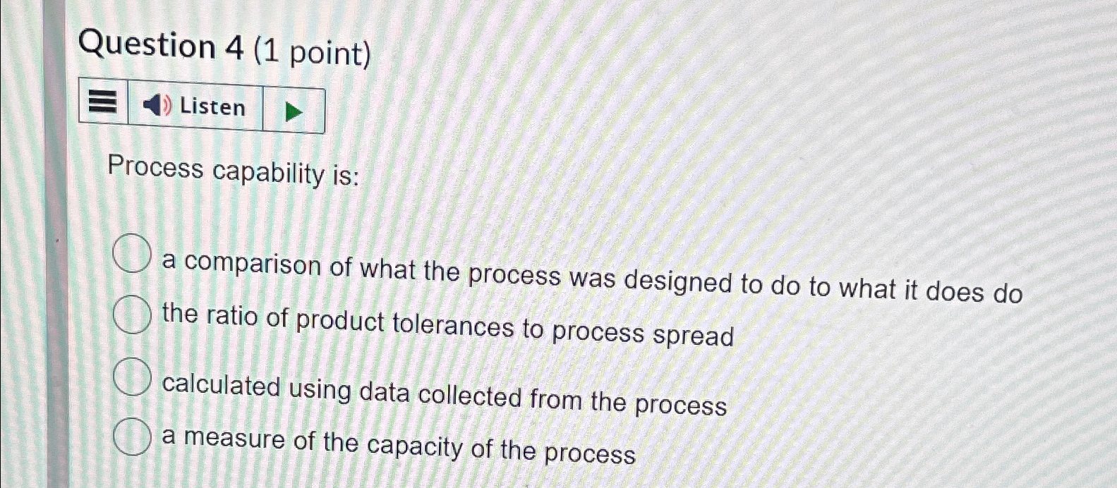 Solved Question 4 (1 ﻿point)ListenProcess capability is:a | Chegg.com