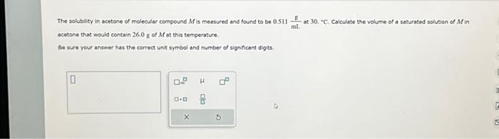 Solved The solubility in acetone of molecular compound M is | Chegg.com