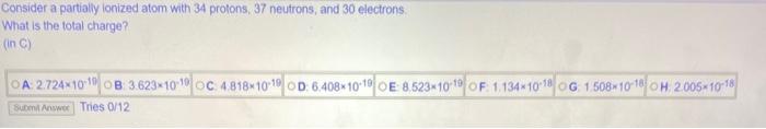 Solved Consider a partially ionized atom with 34 protons, 37 | Chegg.com
