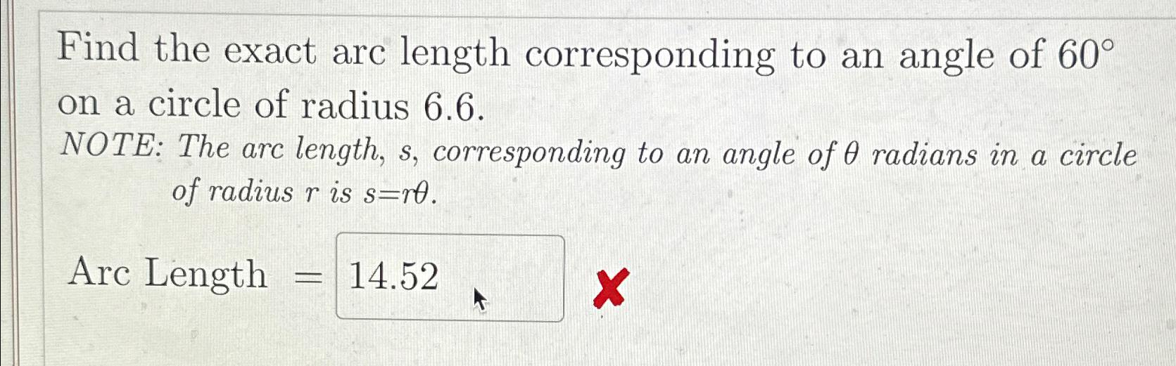 Solved Find the exact arc length corresponding to an angle | Chegg.com