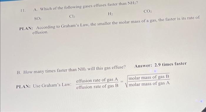 Solved 11. A. Which of the following gases effuses faster | Chegg.com