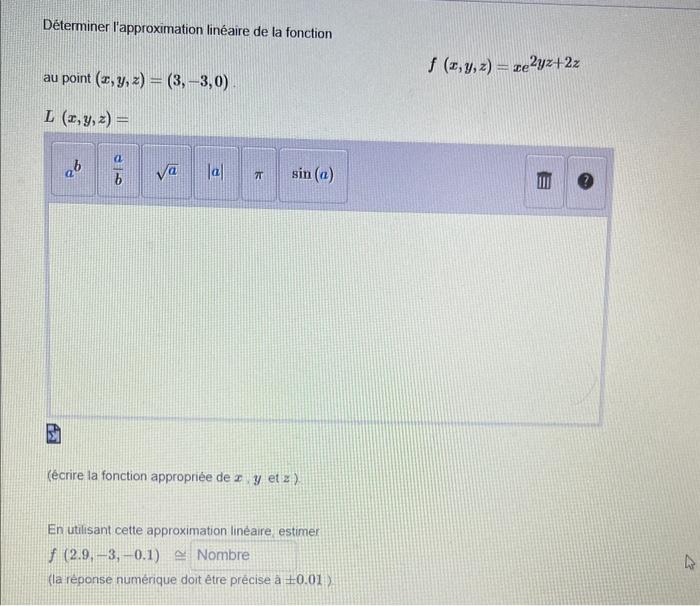 Solved Dèterminer l'approximation linéaire de la fonction au | Chegg.com
