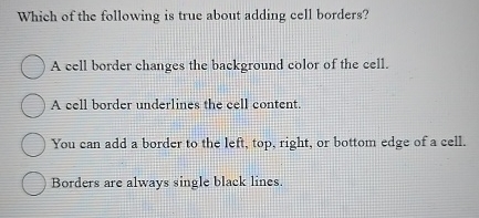 Solved Which of the following is true about adding cell | Chegg.com