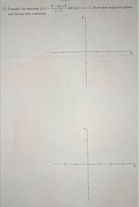 Solved (7) Consider the functions f(x)=x−2x2−5x+6 and | Chegg.com