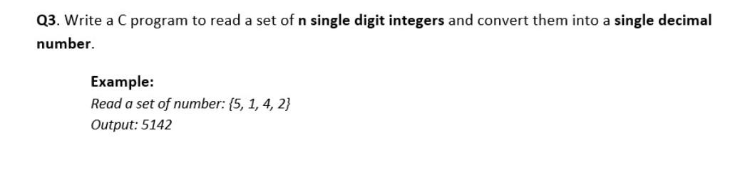 Solved Q3. Write a C program to read a set of n single digit | Chegg.com