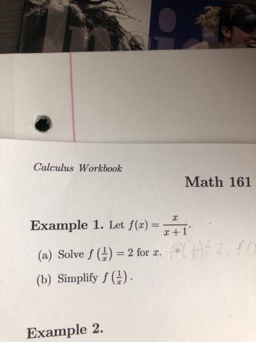 Solved Calculus Workbook Math 161 Example 1. Let f(x) = 2+1 | Chegg.com