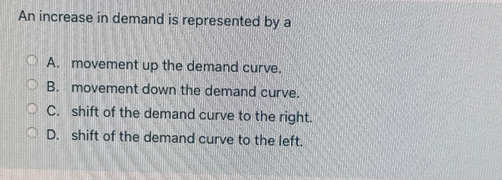 Solved An increase in demand is represented by aA. ﻿movement | Chegg.com