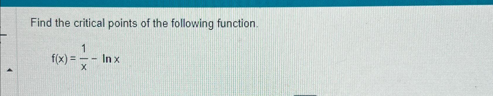 Solved Find the critical points of the following | Chegg.com