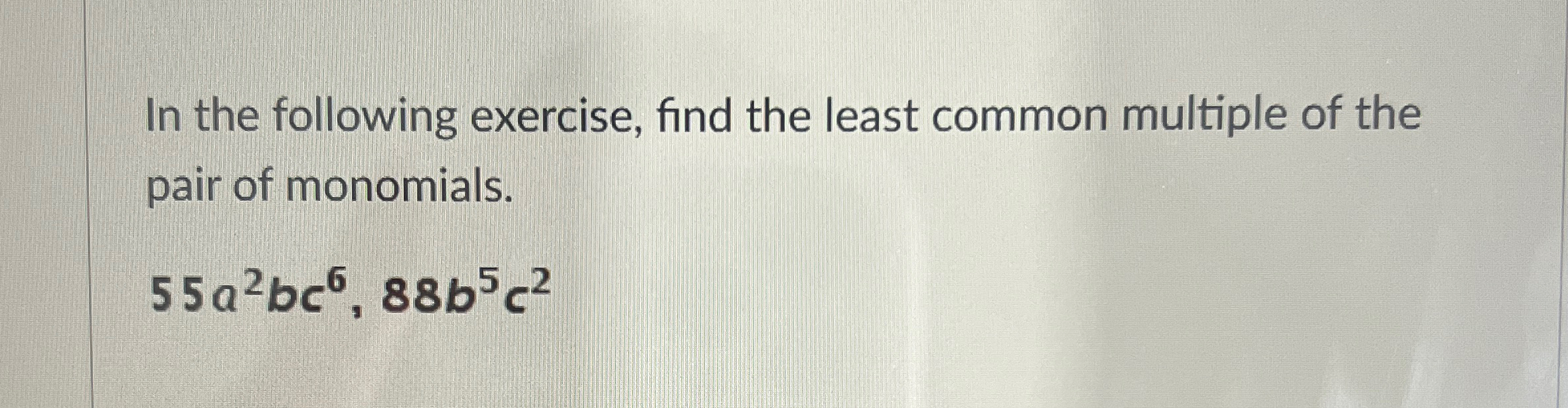 Solved In the following exercise, find the least common | Chegg.com