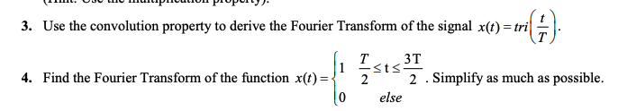Use the convolution property to derive the Fourier | Chegg.com